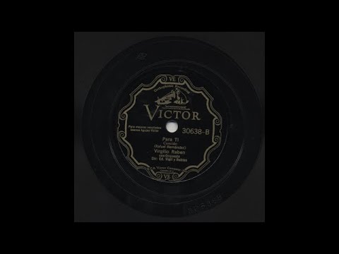 Virgilio Raben - Para Ti - Victor 30638-B - YouTube