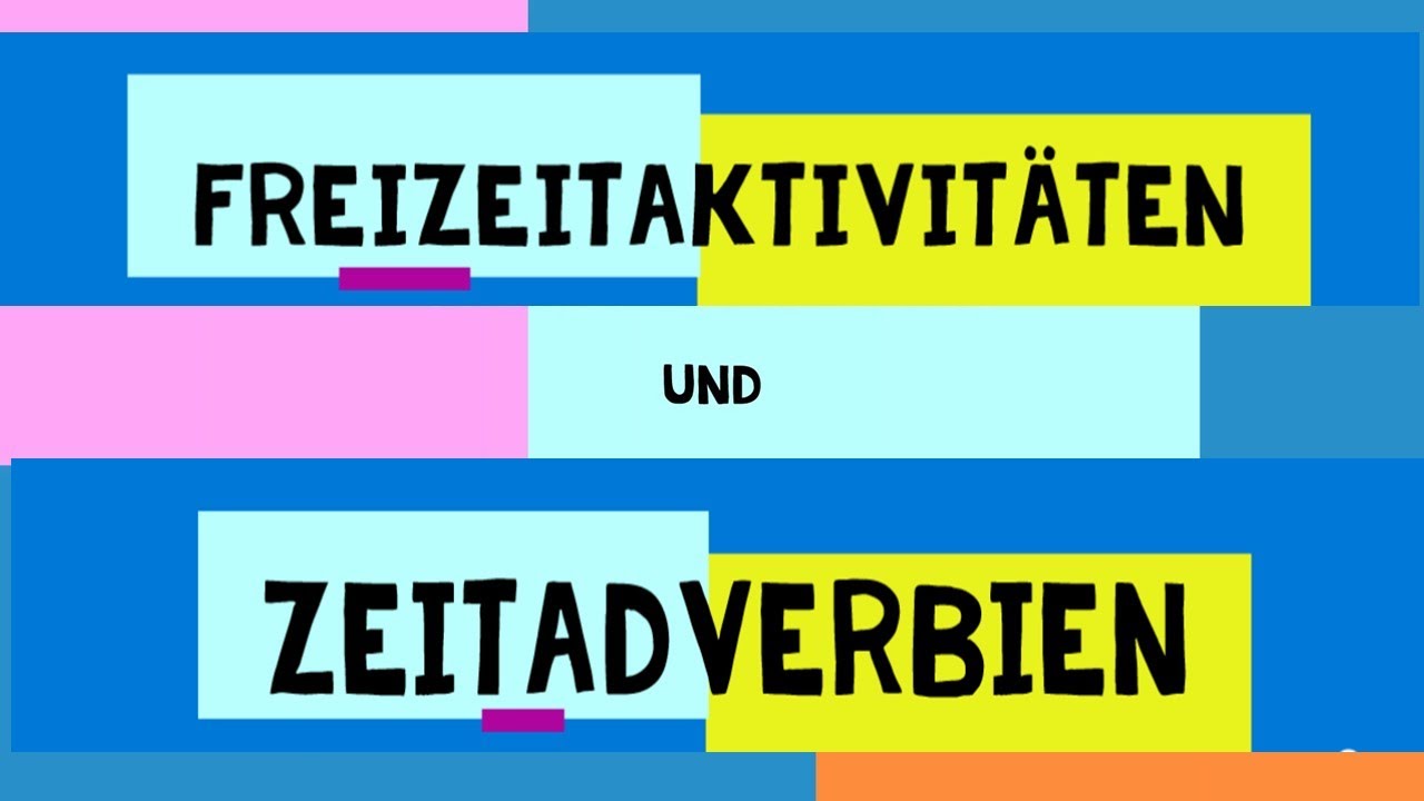 Freizeitaktivitäten und Zeitadverbien - YouTube