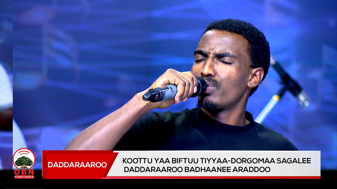 koottu yaa biftuu tiyyaa-Dorgomaa sagalee Daddaraaroo Badhaanee Araddoo ...