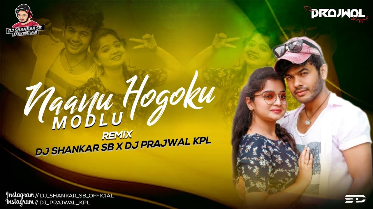 Naanu Hogoku Modlu Dj | Dj ShAnKaR SB x DJ Prajwal KpL | Kannada Viral ...