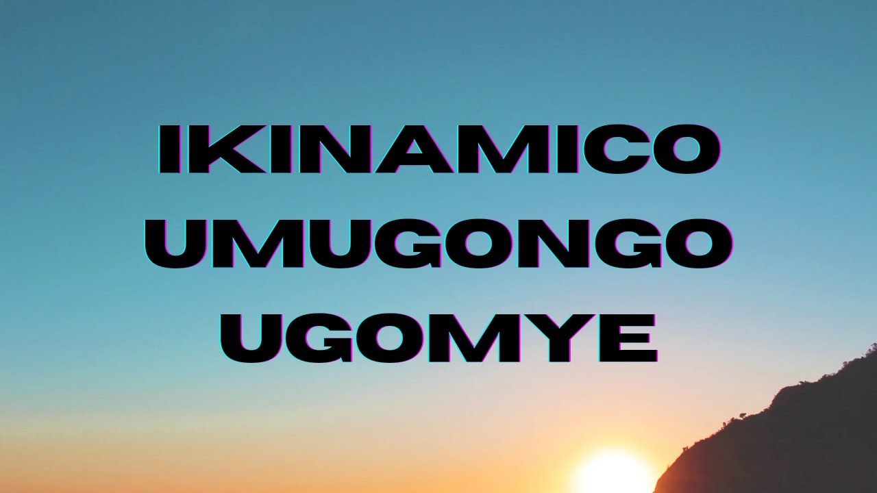 #IKINAMICO umugongo ugomye. - YouTube
