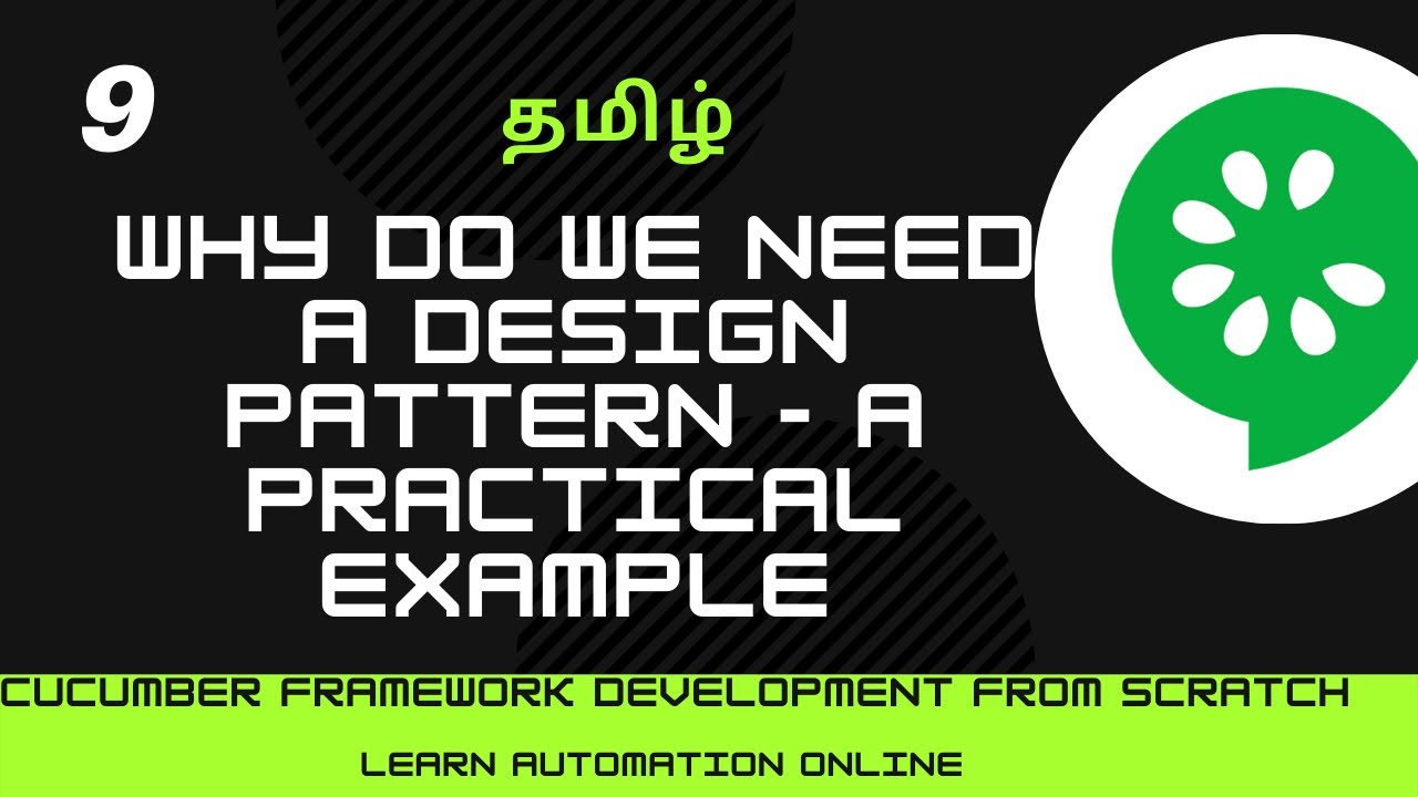 Cucumber Framework 09 Why Do We Need Design Patterns In A Framework Cucumber Framework 09 Why Do We Need Design Patterns In A Framework