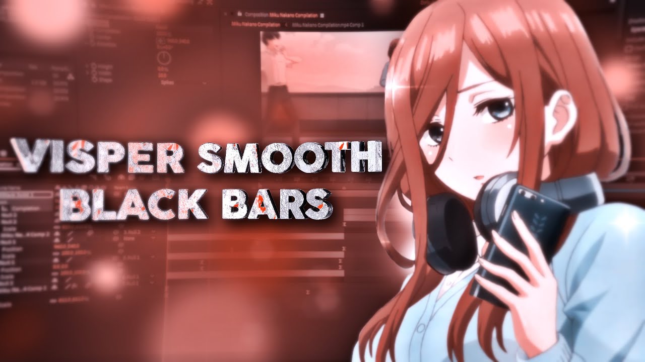 Visper Smooth Black Bars - After Effects AMV Tutorial - YouTube