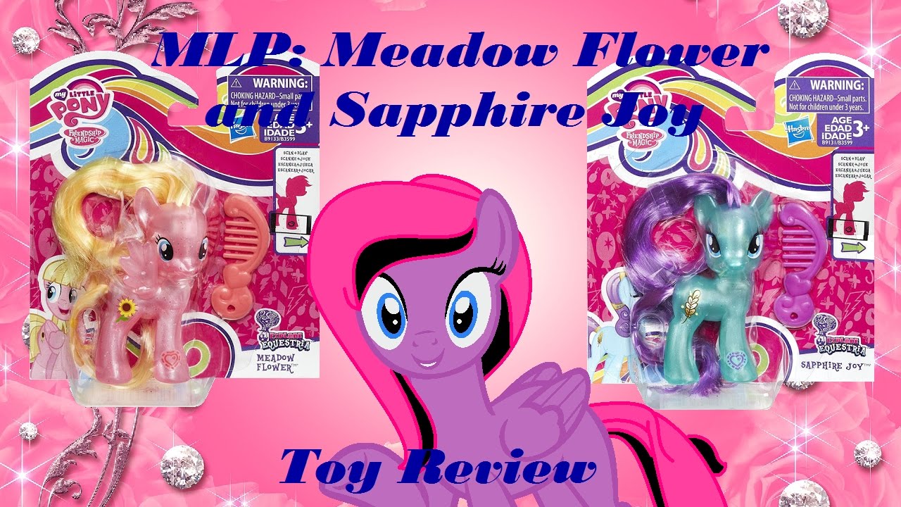 MLP: Meadow Flower and Sapphire Joy Toy Review - YouTube