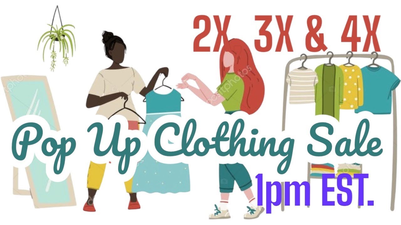 Pop-Up Clothing Sale; 2X, 3X & 4X women - YouTube