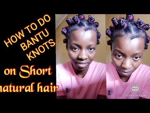 HOW TO BANTU KNOTS ON SHORT NATURAL HAIR W/EXTENSION..//ZAMBAIN ...