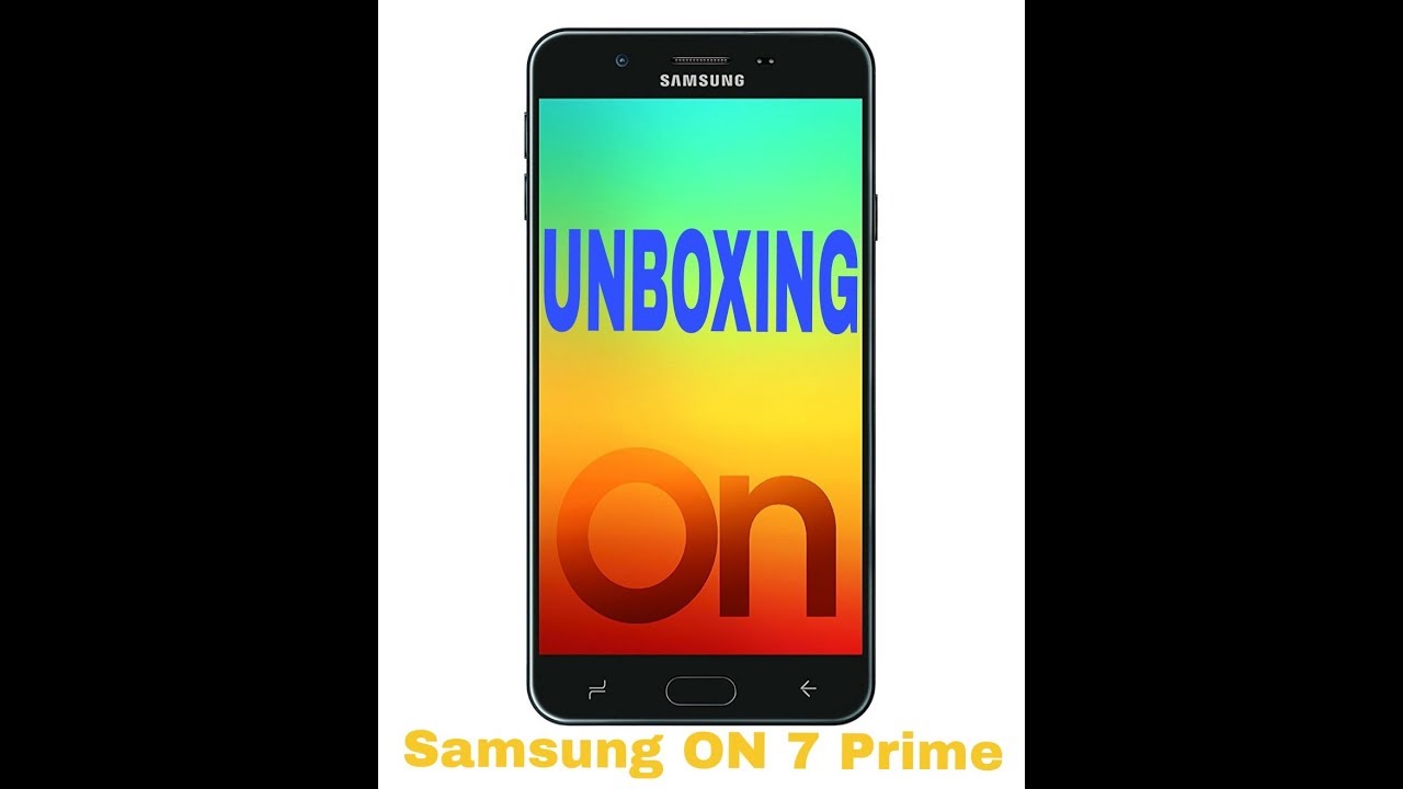 Samsung on 7 prime unboxing - YouTube