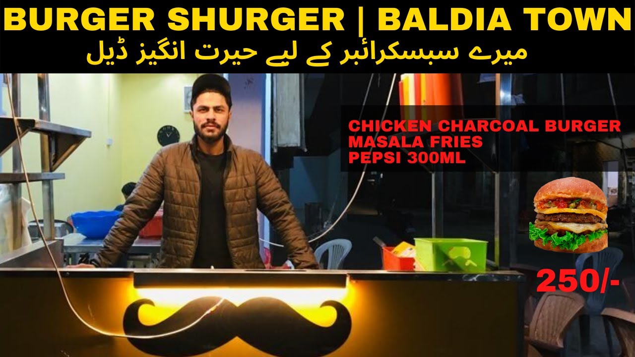 BURGER SHURGER NAVAL COLONY | BALDIA TOWN | FOOD AND TRAVEL WITH ILYAS ...