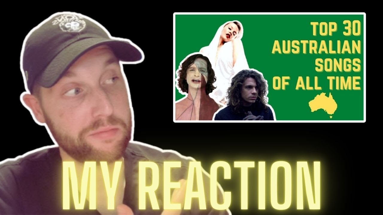 My Reaction to the Reactions of My Video: Top 30 Australian Songs of ...