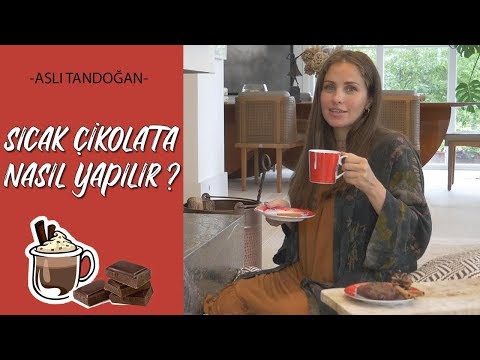 Sıcak Çikolata Nasıl Yapılır? - Aslı Tandoğan
