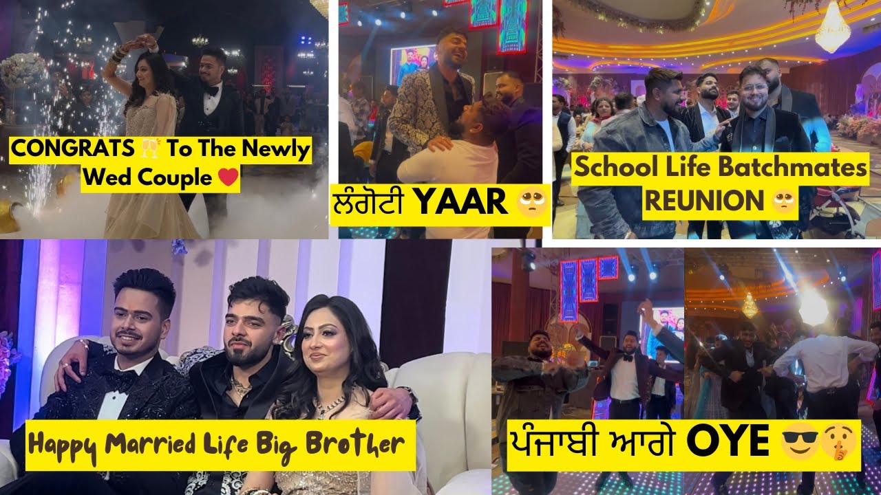 Day-177/365 ਭਰਾ ਦਾ ਵਿਆਹ 🤵🍾 II REUNION OF ਸਕੂਲ BATCHMATES🥺 II SCHOOL ਦੀ ...