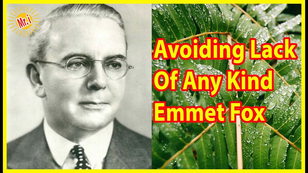 Emmet Fox: Avoiding Lack Of Any Kind And Manifest Greatly! *Further ...