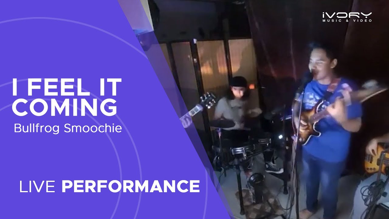 Bullfrog Smoochie - I Feel It Coming (Live Performance) - YouTube