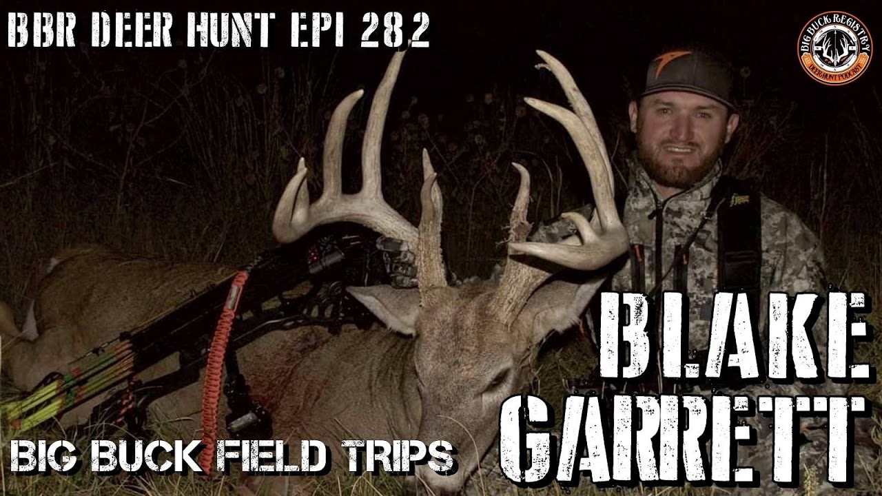 282 Blake Garrett - Big Buck Field Trips - YouTube