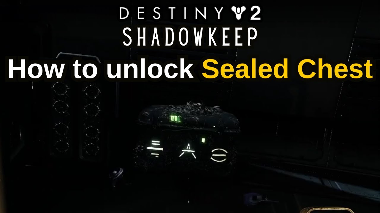 Destiny 2: Shadowkeep How to unlock Sealed Chest on Moon! How to open ...