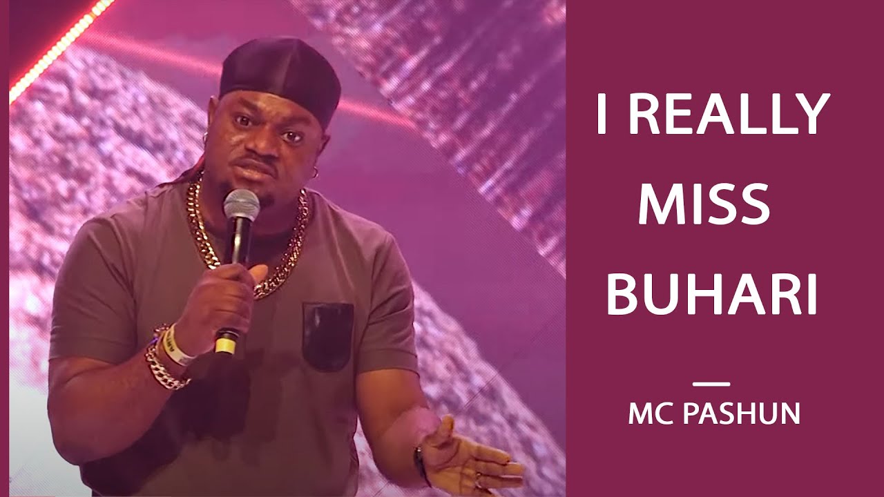 I REALLY MISS BUHARI - MC PASHUN SPEAKS OUT - YADADI - YouTube