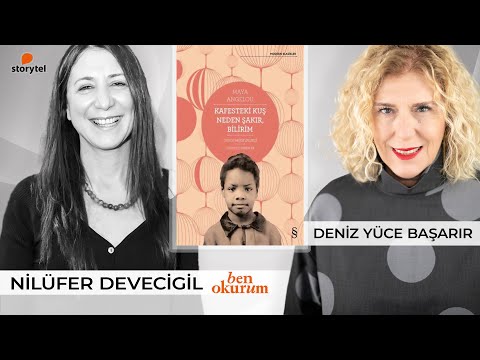 Kafesteki Kuş Neden Şakır Bilirim - Maya Angelou // konuk Nilüfer Devecigil // Deniz Yüce Başarır