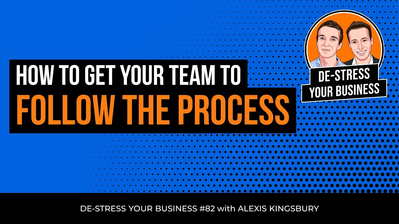 Episode 82: How to Get Your Team to Follow the Process - YouTube