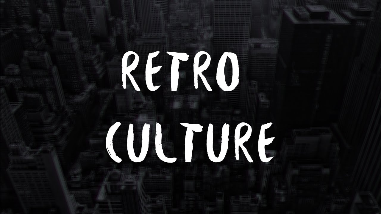 Retro Culture - Thread - YouTube