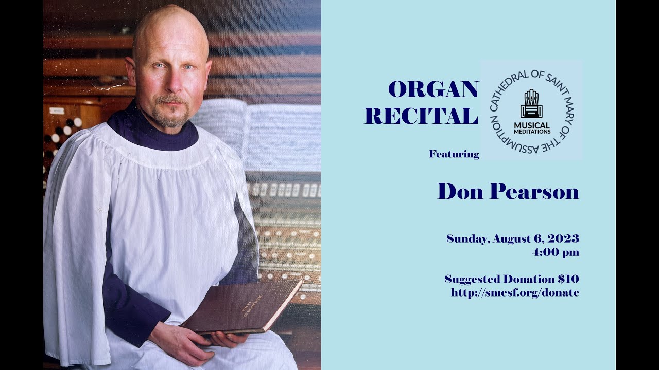 Musical Meditation: Don Pearson, Organ; August 6, 2023 4 pm - YouTube