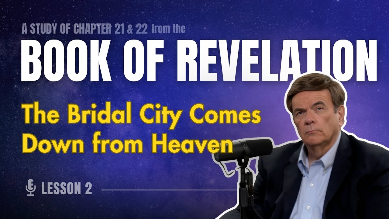 A Study of Revelation 21:2- Part 1 - The Bridal City Comes Down from ...