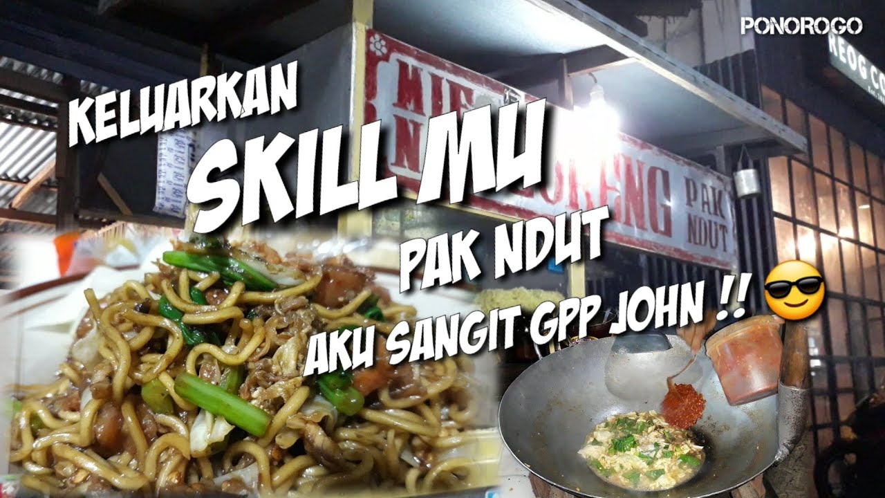 KELUARKAN SKILL MU PAK NDUT | BAKMI/SEGO GORENG (Depan Maju Hardwere OKAZ) - YouTube
