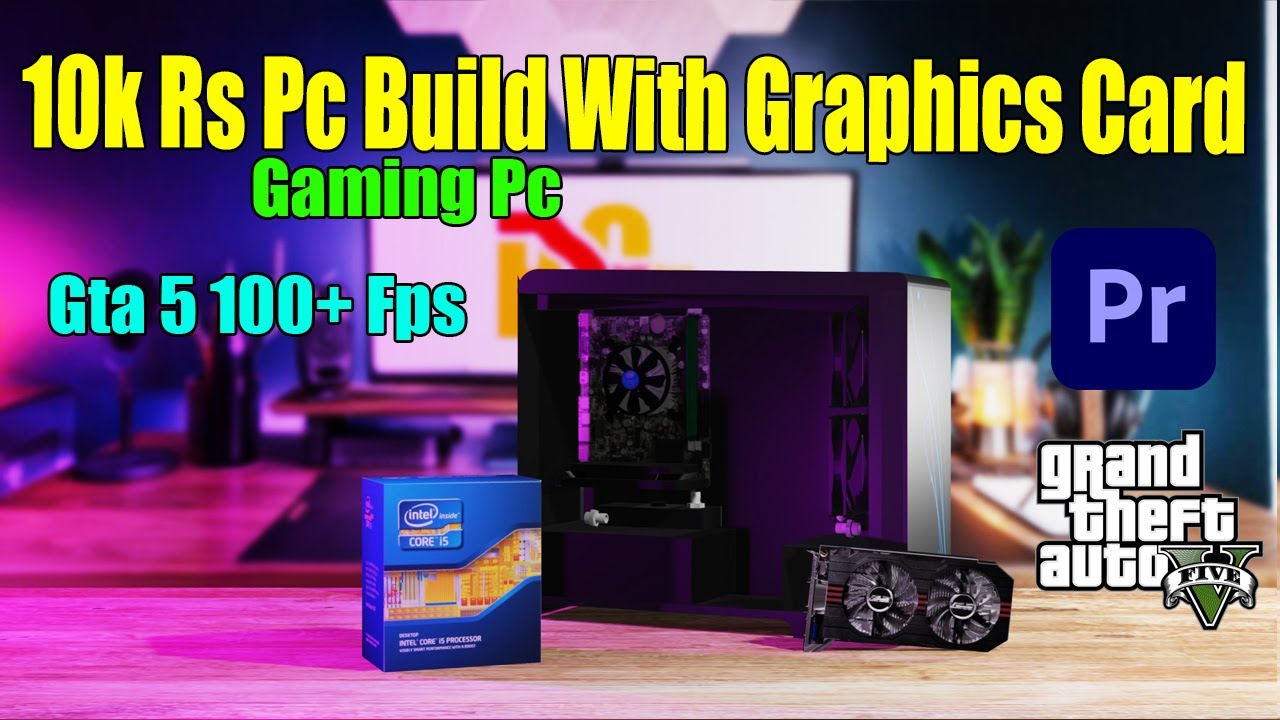 10k Rupees Gaming Pc Build With Graphics Card 750ti - YouTube