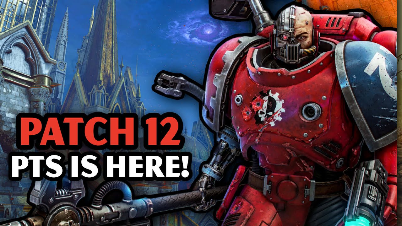 🔴 PATCH 12 PTS is HERE! Space Marine 2 Techmarine Gameplay + News ...
