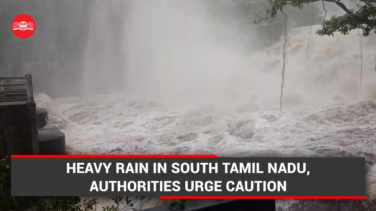 Heavy rain in South Tamil Nadu, authorities urge caution - YouTube