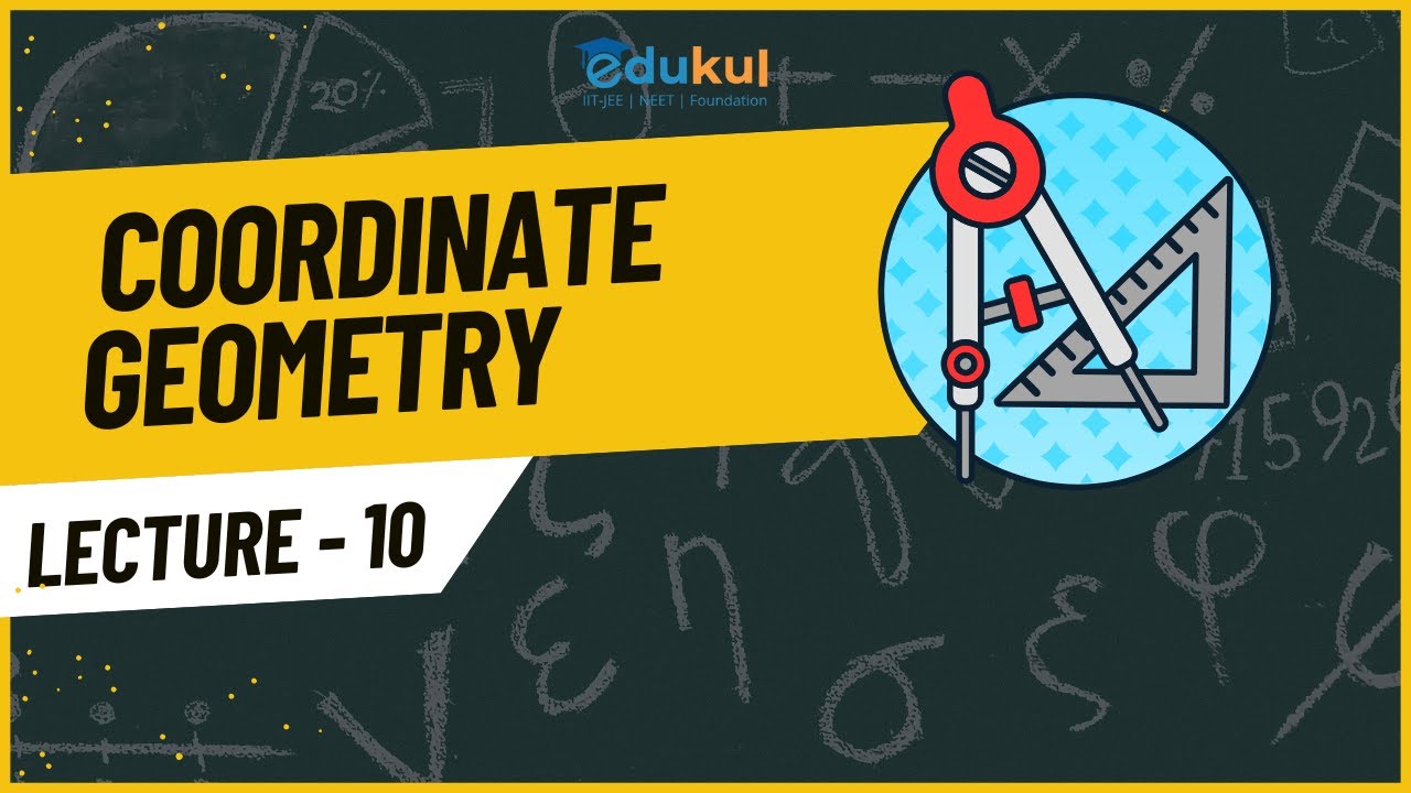 CLASS -11 | Coordinate Geometry - 10 | IIT- JEE | BY Pathik Sir - YouTube