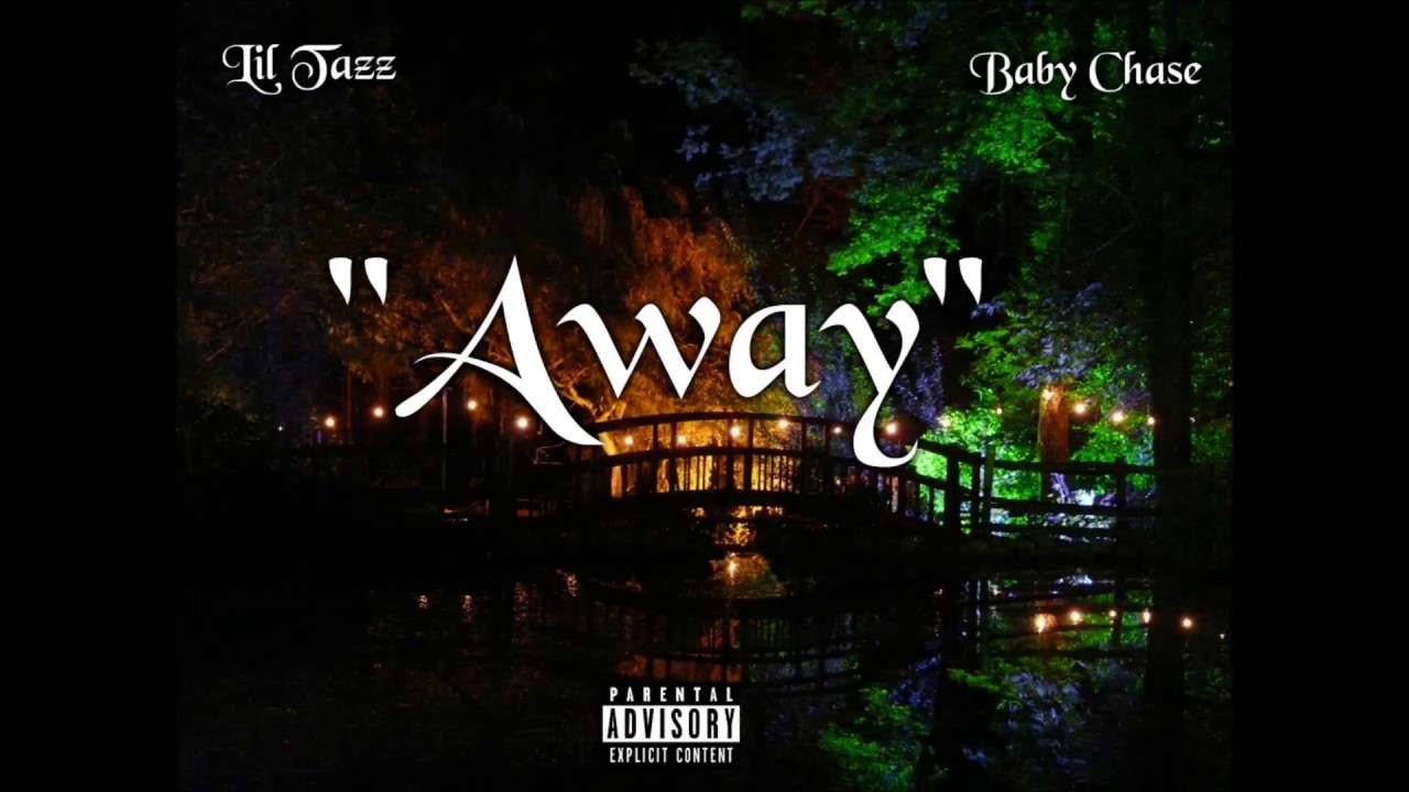 Lil Tazz X Baby Chase - Away - YouTube