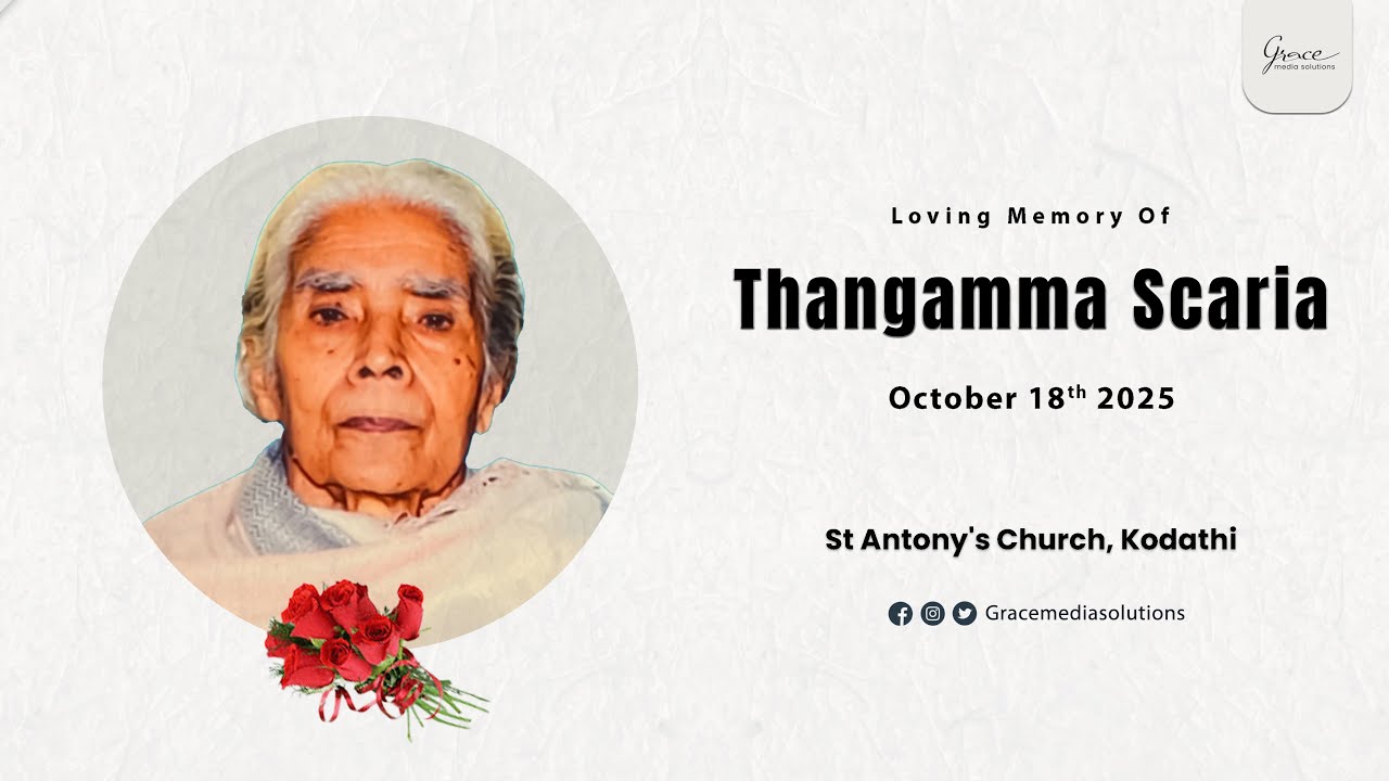 In loving memory of Thangamma Scaria| 18th Oct 2025 | 8:00 AM | St ...