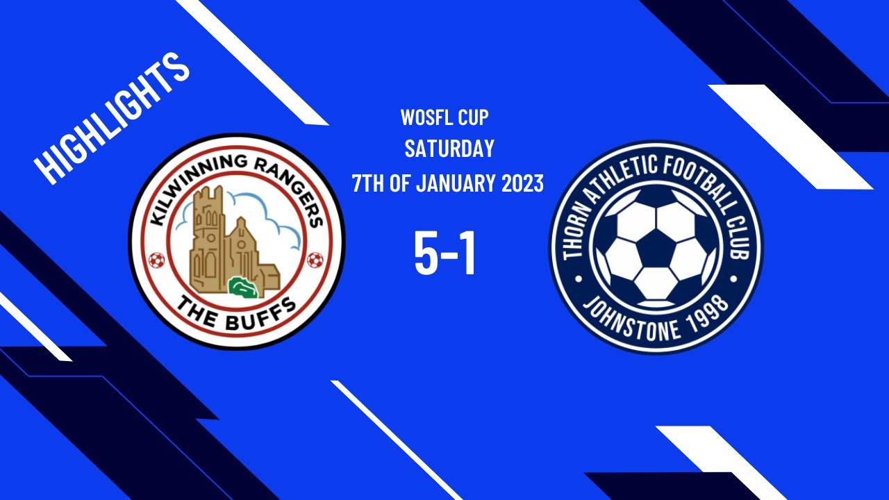 HIGHLIGHTS: Kilwinning Rangers 5-1 Thorn Athletic - YouTube