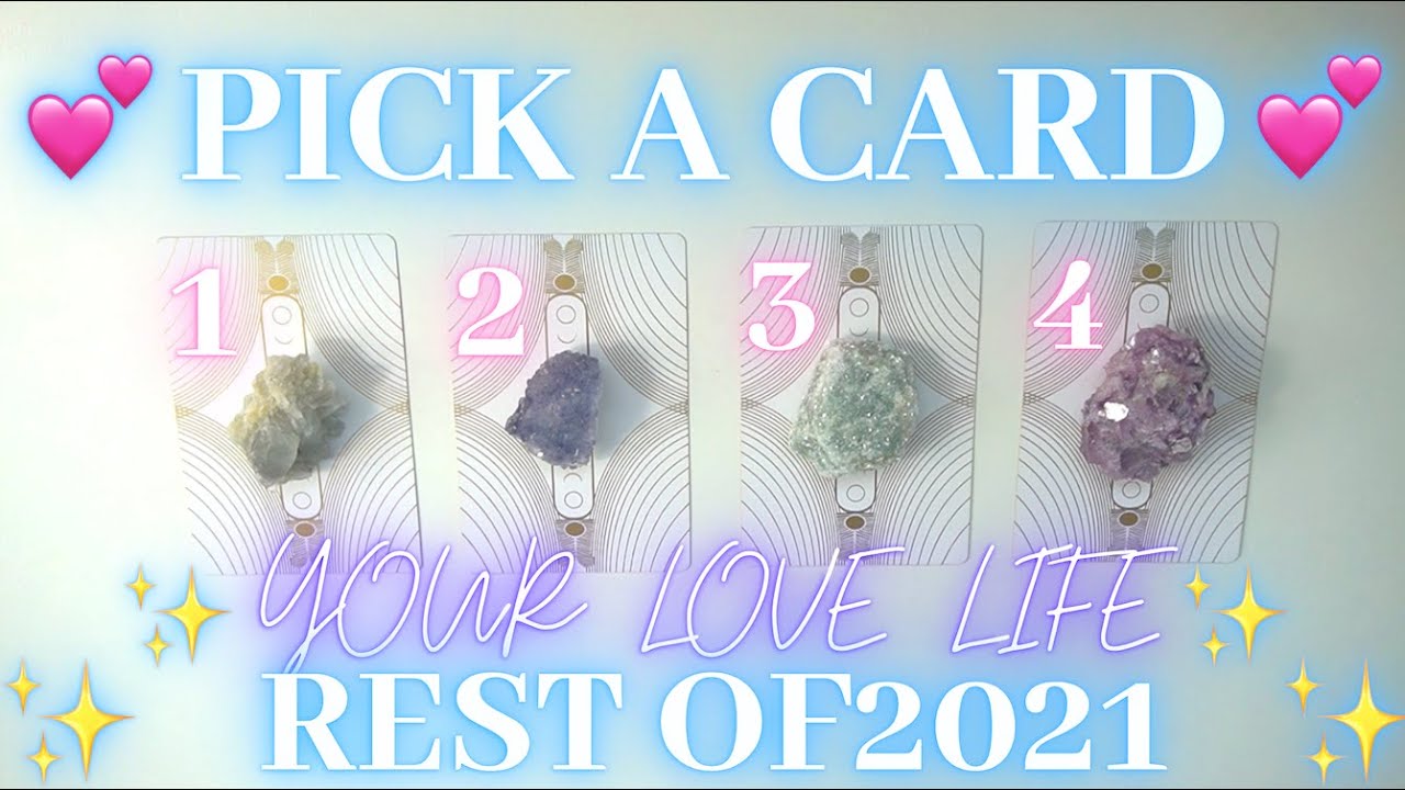 💋Your LOVE LIFE in the Rest of 2021💞 Detailed Pick-a-Card Tarot Reading ...