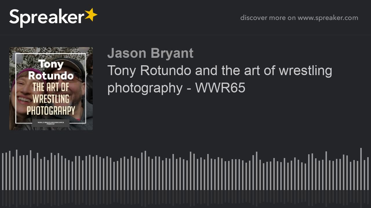 Tony Rotundo and the art of wrestling photography - WWR65 - YouTube