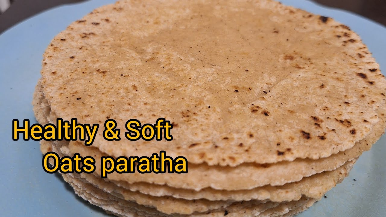 Super Soft Healthy Oats Paratha || Healthy food for kids || Oats Recipe ...
