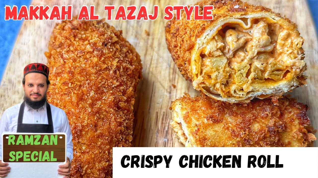 Makkah ka most famous Al tazaj ka Chicken roll | crispy chicken roll ...