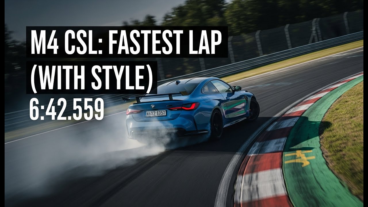 M4 CSL: NÜRBURGRING FASTEST LAP (with STYLE) - 6:42.559 🤯🔥 - YouTube
