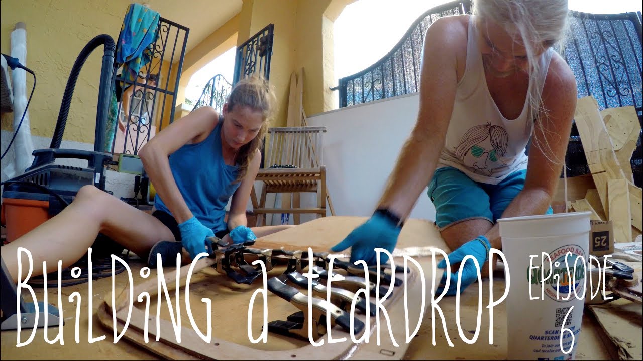 Building a Teardrop Camper - Episode 6 - YouTube