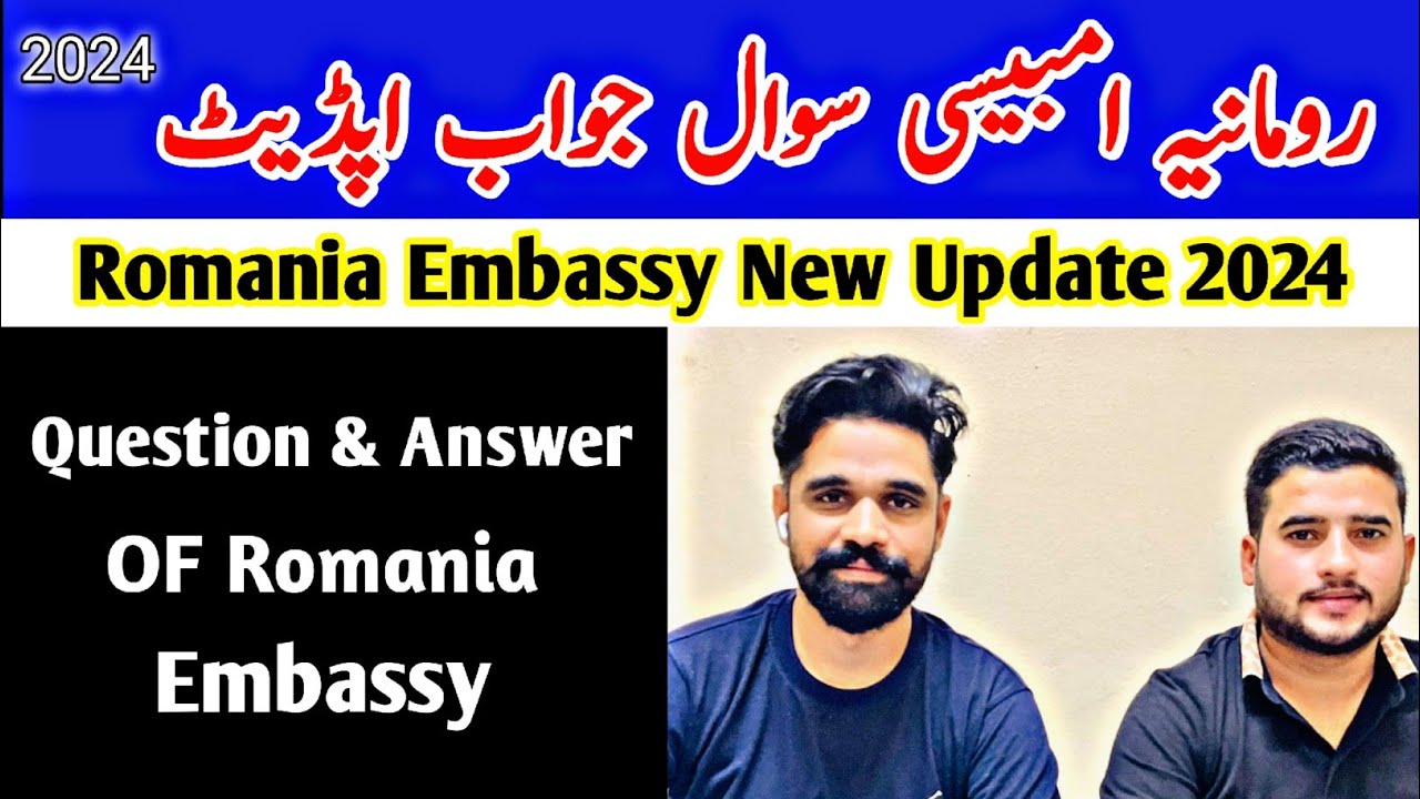 Romania Embassy New Update || Romania Embassy Question & Answer's ...