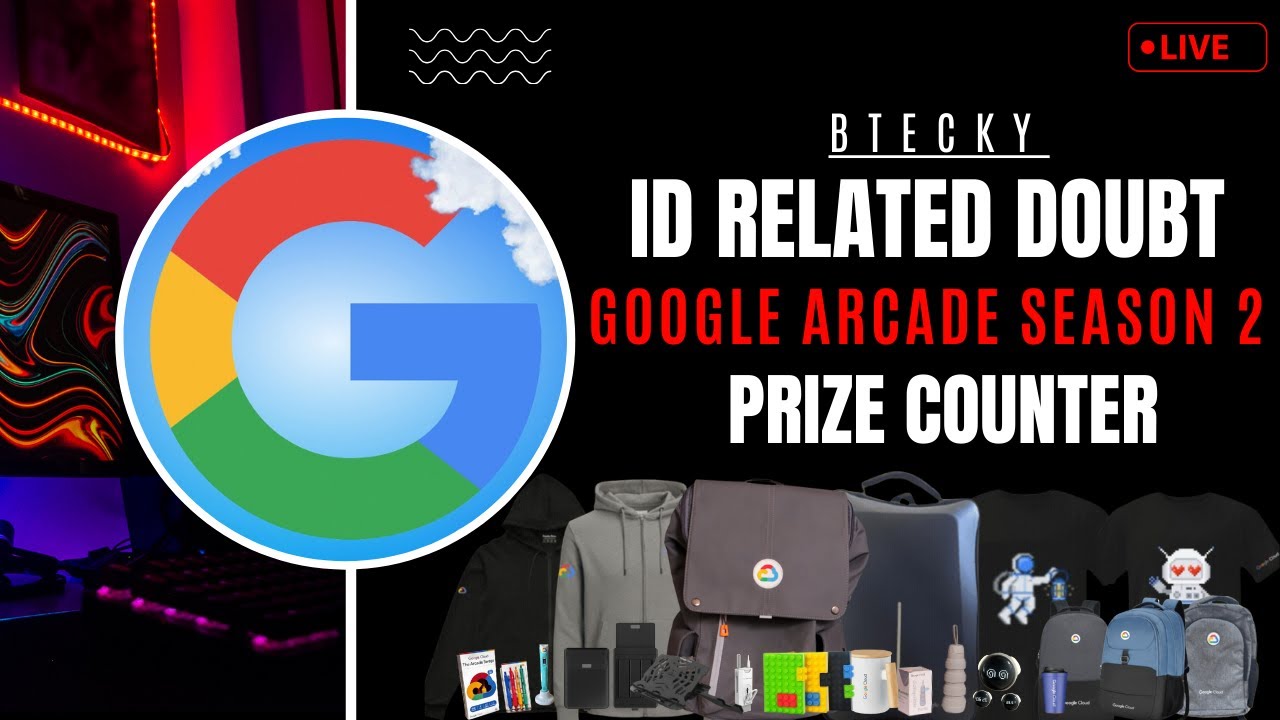 Google Arcade Season 2 ID Related Doubt || Google Arcade Prize Counter ...