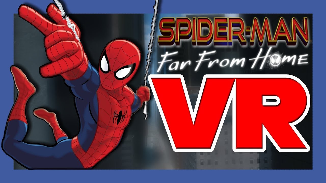 You Can Be Spider-Man in VR | Spider-Man: Far From Home VR | Quick Look ...