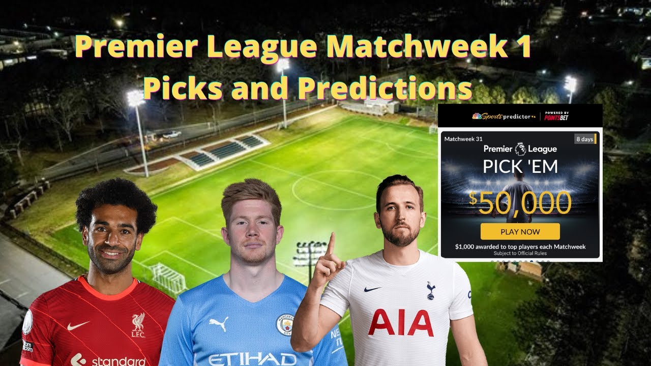 Premier League Matchweek 1 Picks and Predictions | WIN $50,000 NBC ...