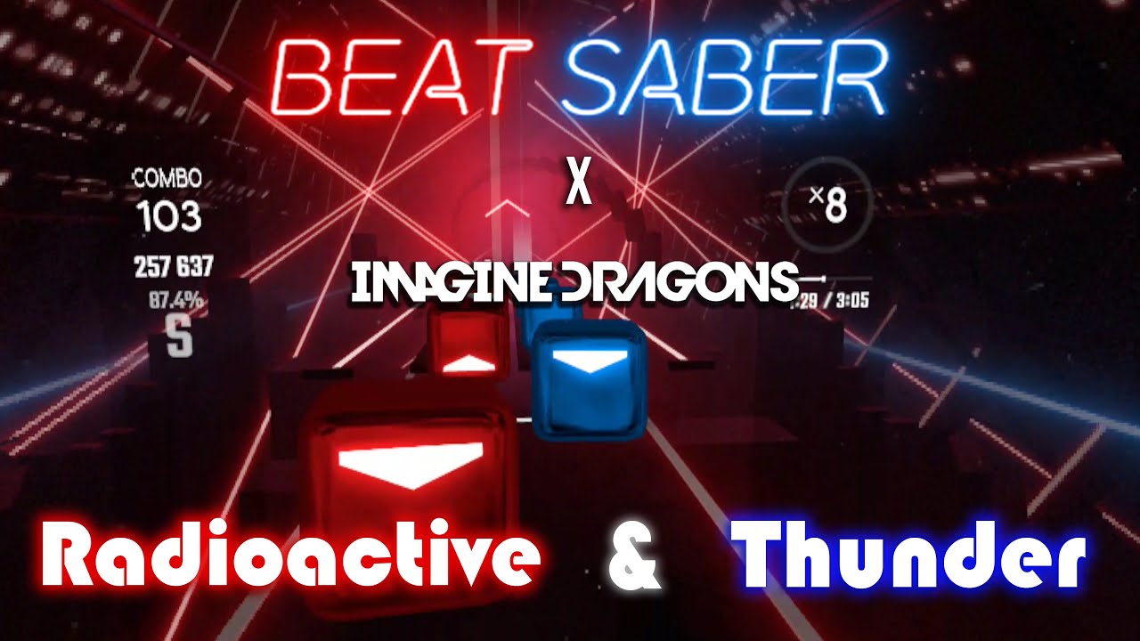 Beat Saber x Imagine Dragons | Radioactive & Thunder - YouTube