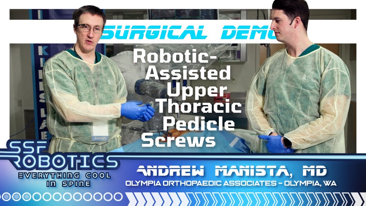 Robotic Assisted Upper Thoracic Pedicle Screws - Andrew Manista, M.D ...