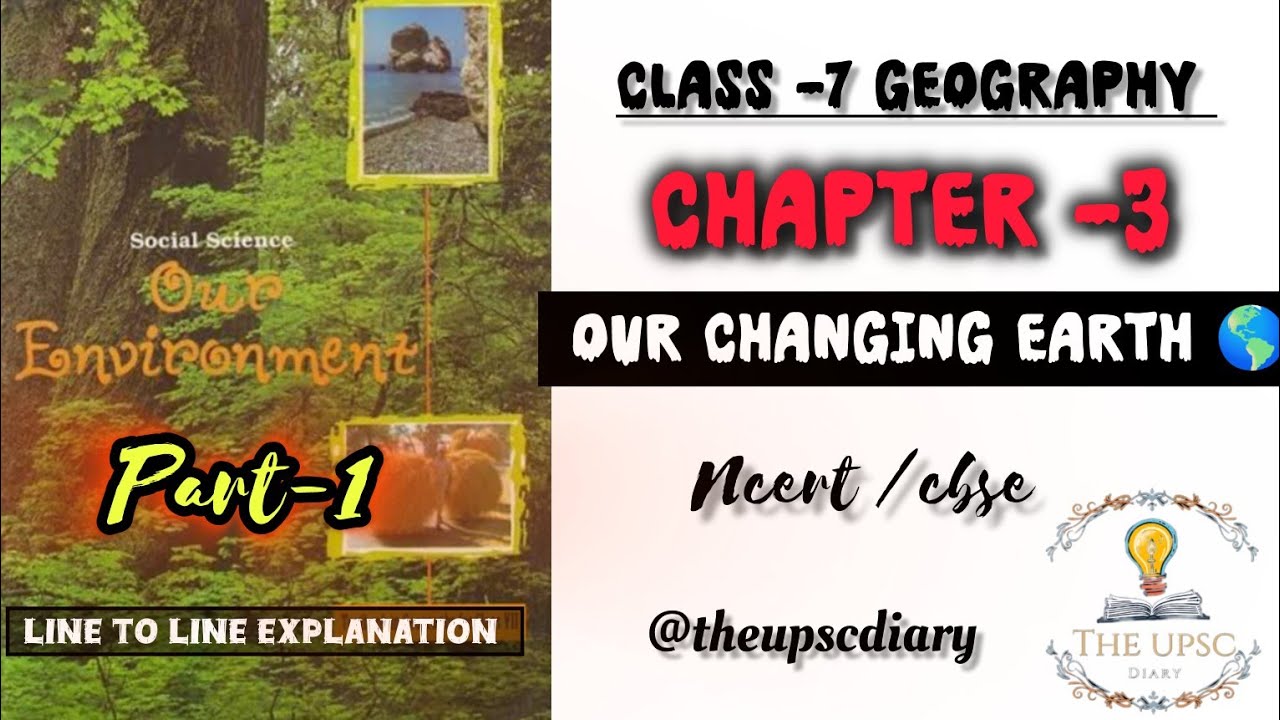 Our changing earth 🌎 | class 7 | geography| chapter 3 #ncert #class7 ...
