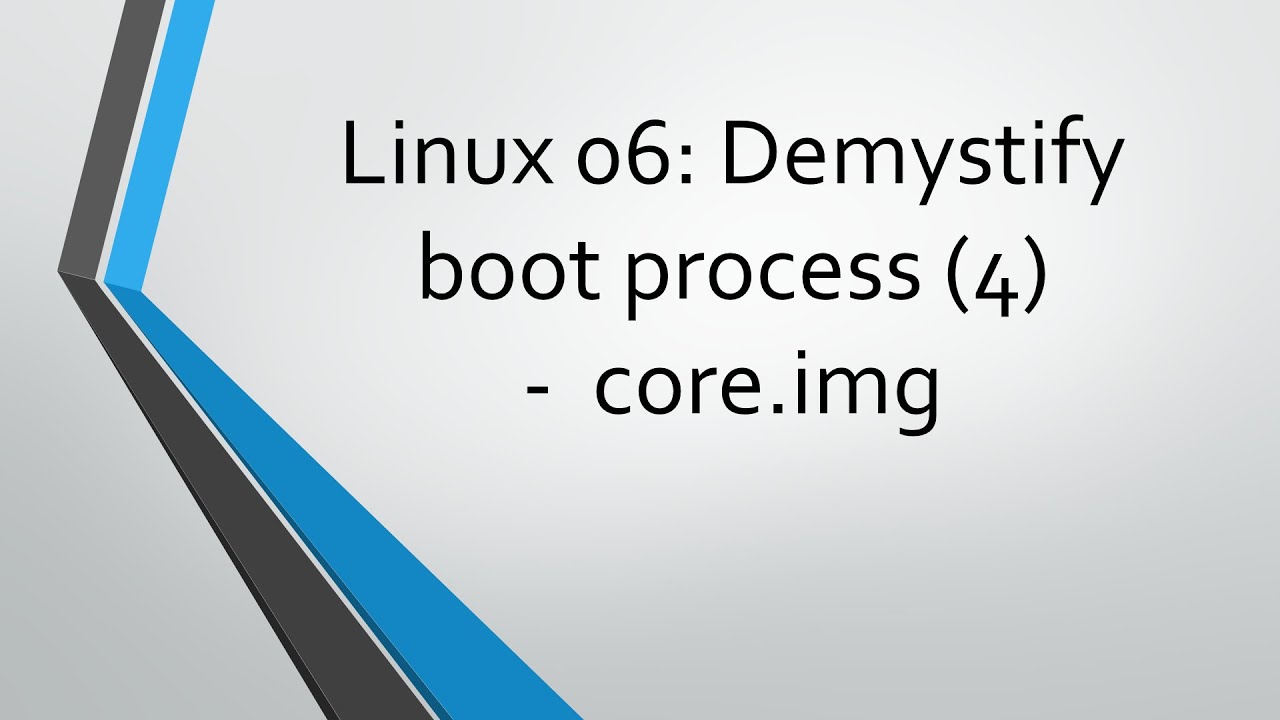 Linux 06: Demystify boot process (4) - core.img - YouTube