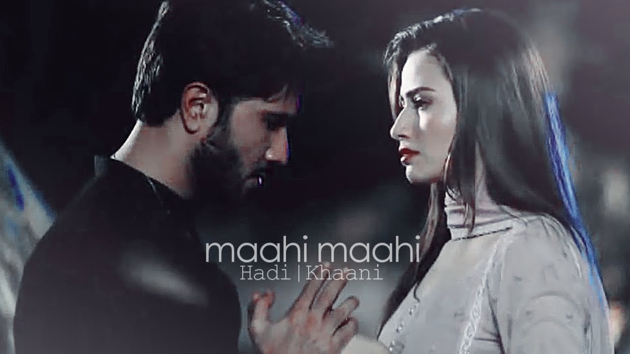 Hadi Khaani | Maahi - YouTube