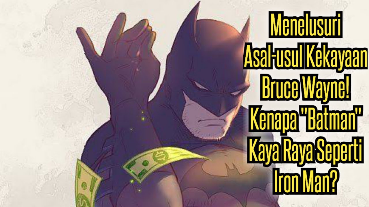 Menelusuri Asal-usul Kekayaan Bruce Wayne! Kenapa "Batman" Kaya Raya ...