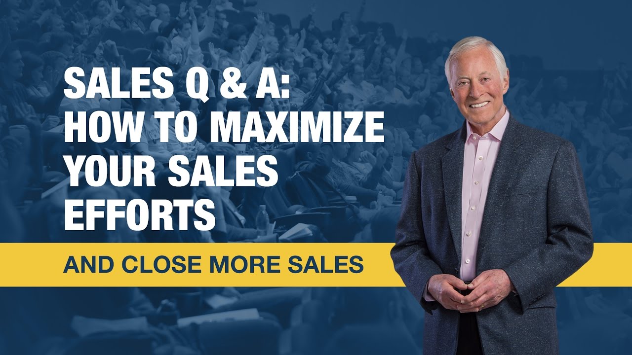 Sales Q&A: How to Maximize Your Sales Efforts and Close More Sales ...